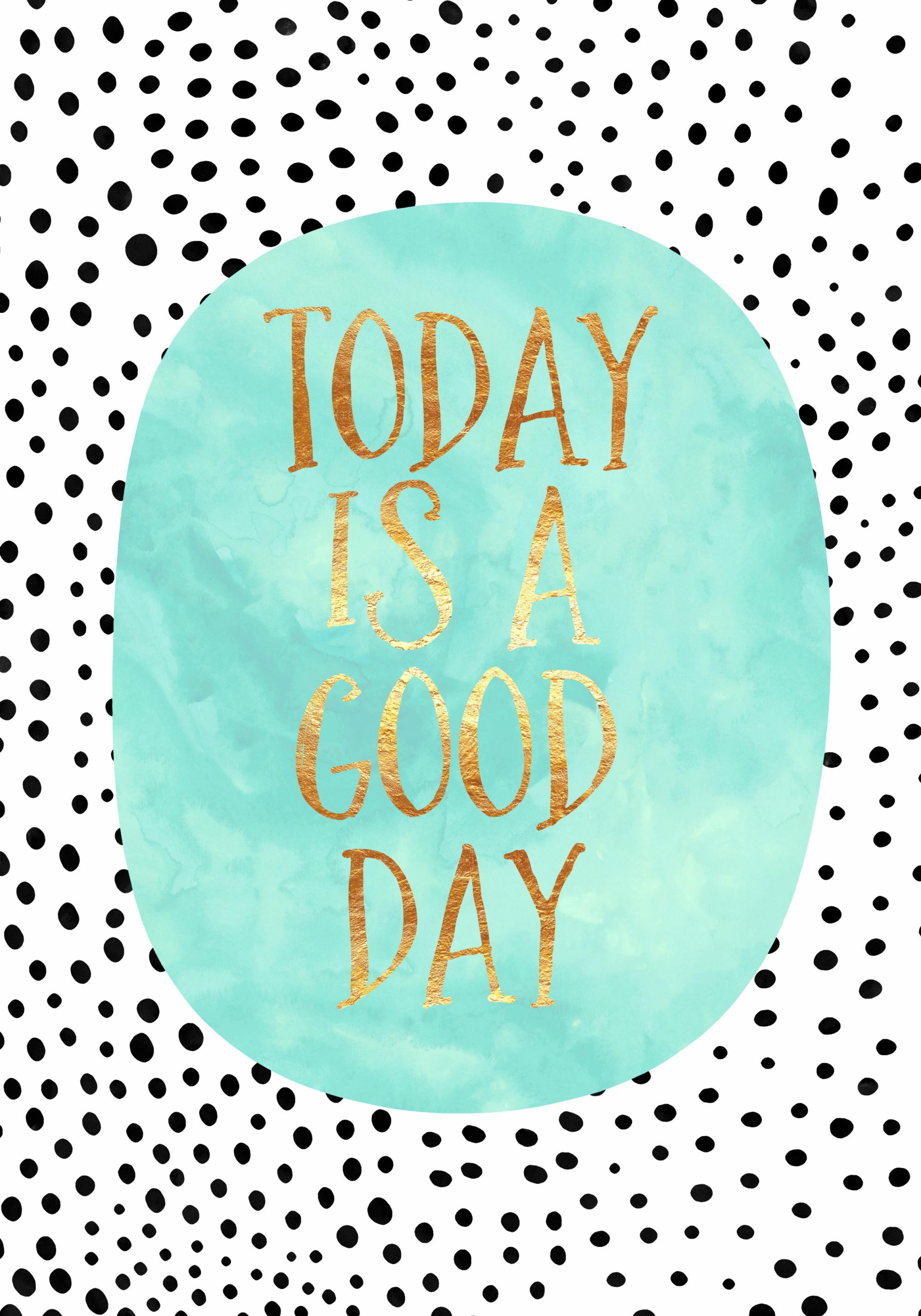 Today is a Good Day Póster motivacional | Poster Store US