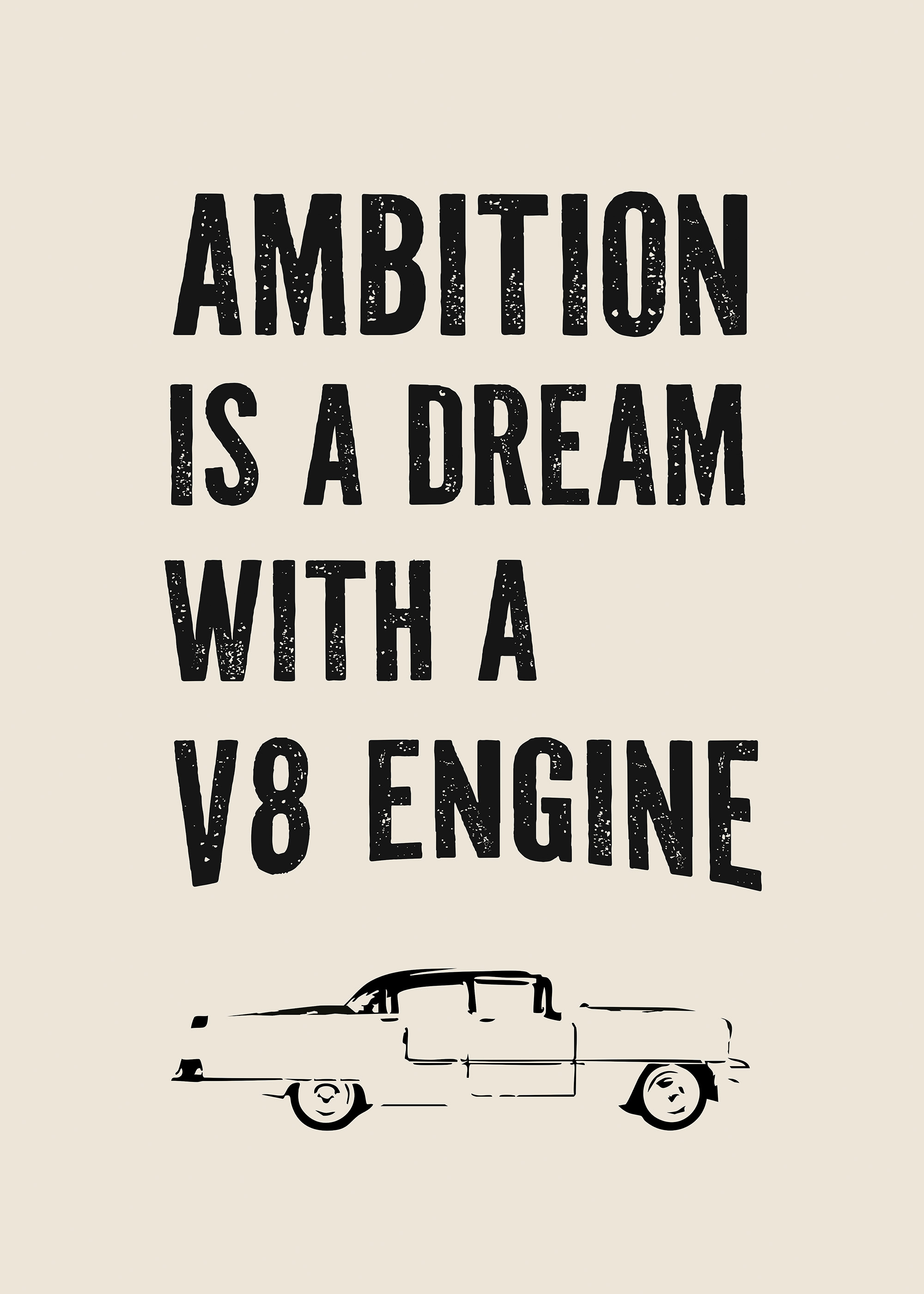 Ambition Is a Dream V8 Engine Car Poster | Poster Store UK